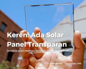 Solar Panel Transparan, Bisa Hasilkan Listrik dari Jendela
